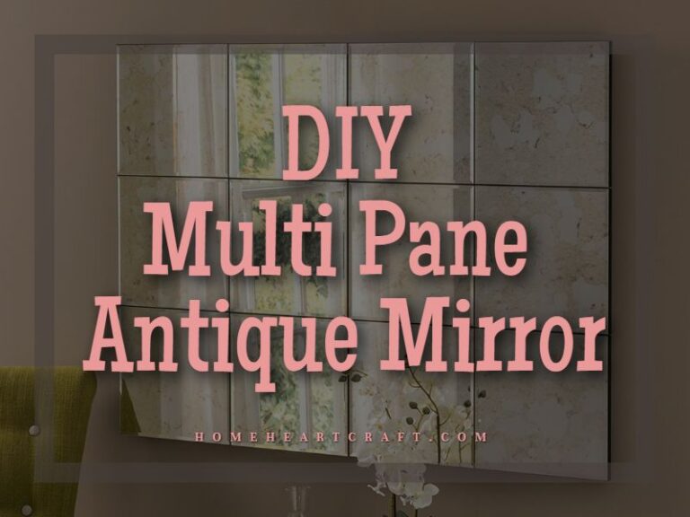 DIY Multi Pane Antique Mirror - Easy To Do and Looks Authentic