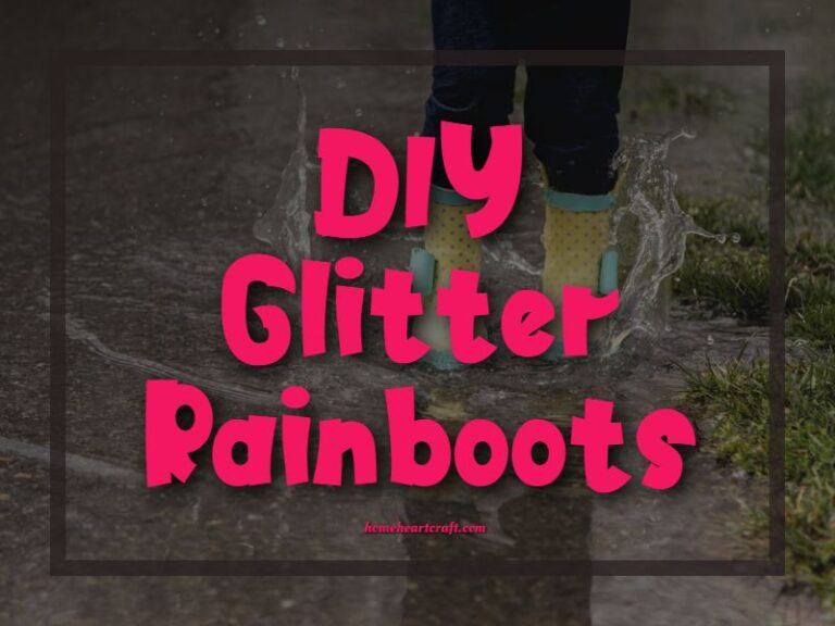 DIY Glitter Rainboots - Upcycle Your Old Rainboots!